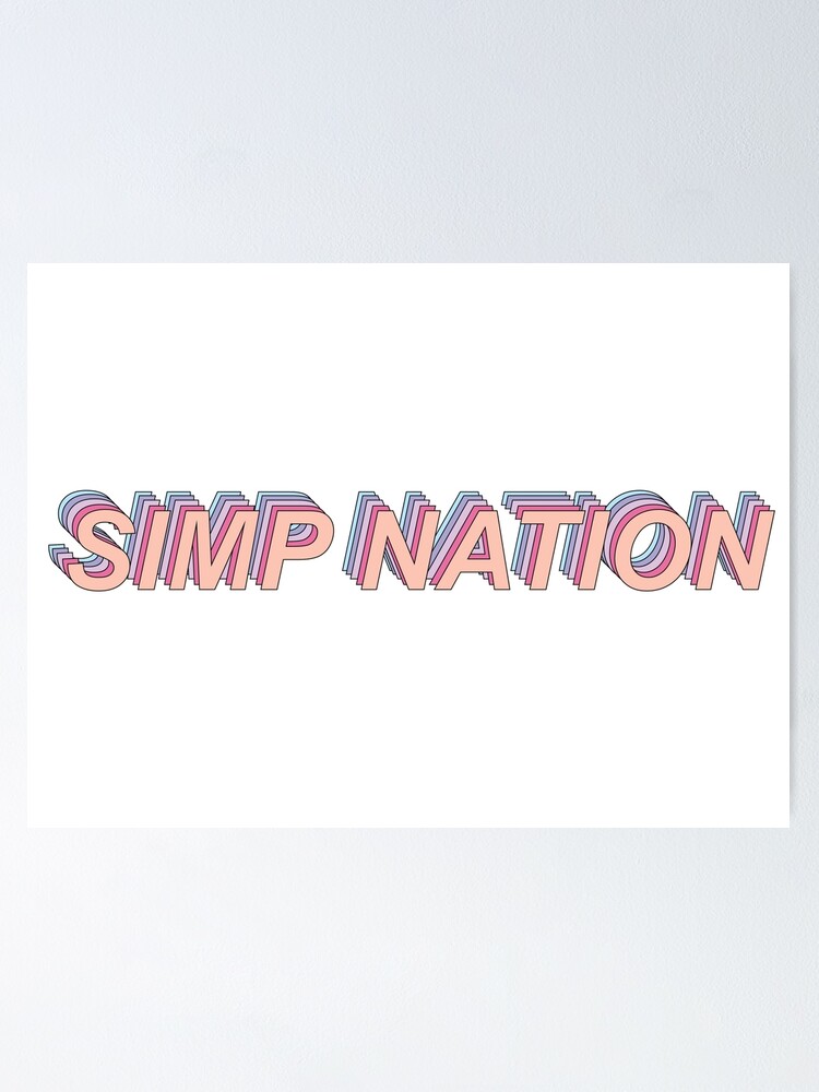 "simp nation" Poster for Sale by caro111111 | Redbubble