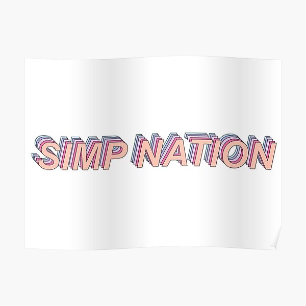 "simp nation" Poster for Sale by caro111111 | Redbubble