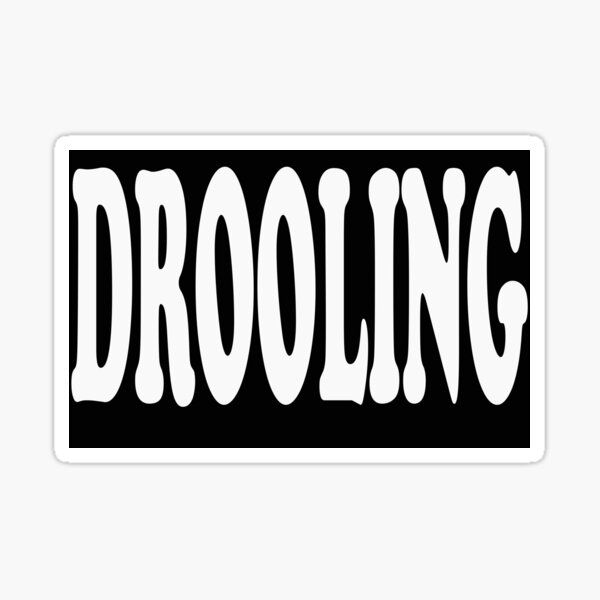 "Drooling, Saliva " Sticker for Sale by Surrealist1 | Redbubble