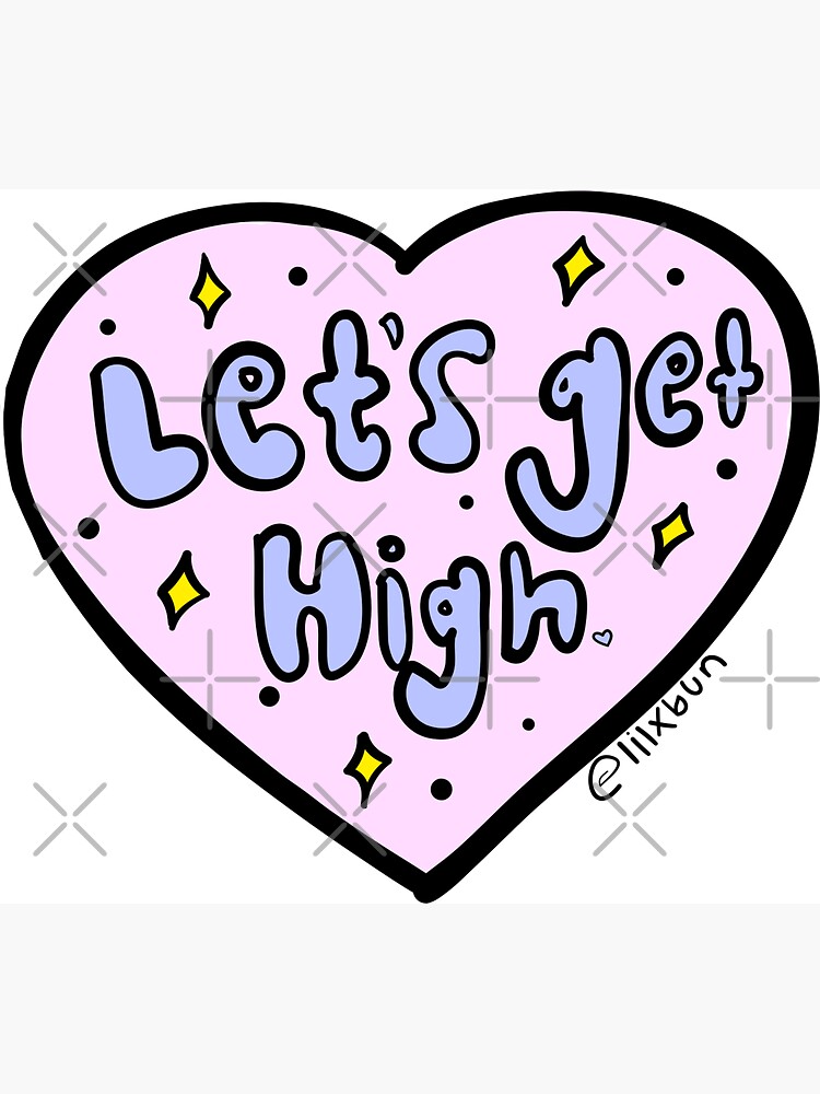 "Let's Get High Heart - lilxbun sticker" Magnet for Sale by lilxbun ...