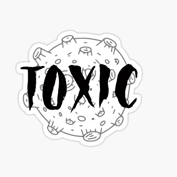"Toxic" Sticker by adamm5 | Redbubble