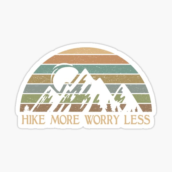 "Hike More Worry Less" Sticker for Sale by sesa10 | Redbubble