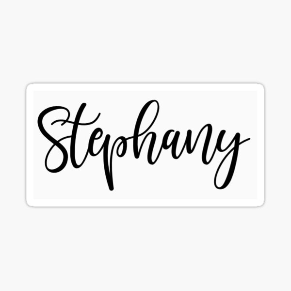 Pegatina «Nombre Stephany» de paigeschulerr | Redbubble