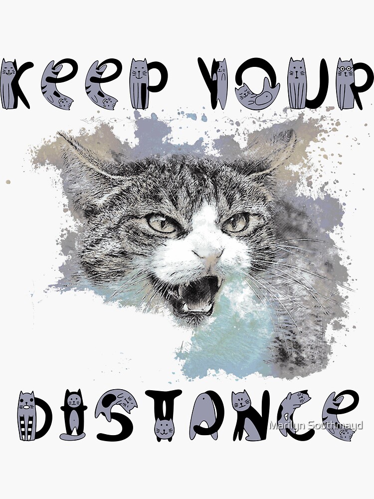 "Funny Keep Your Distance Cat" Sticker by GrandmaMarilyn | Redbubble