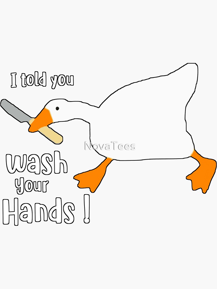 "Goose wash your hands " Sticker by NovaTees | Redbubble