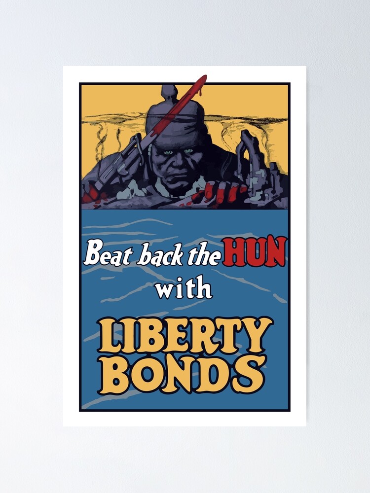 "Beat Back The Hun With Liberty Bonds -- WWII" Poster for Sale by ...