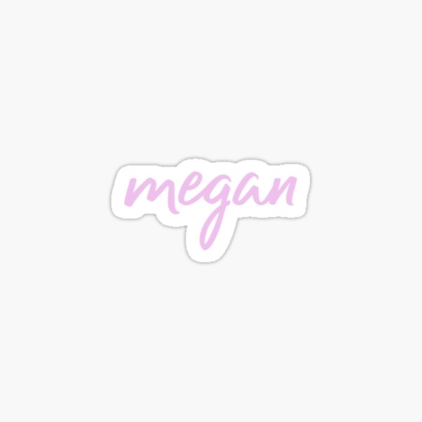 "Megan" Sticker for Sale by megan-and-ari | Redbubble