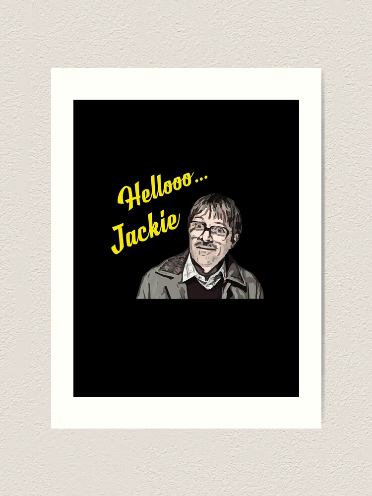 "Friday Night Dinner Shalom Jim Hello Jackie" Art Print by ...