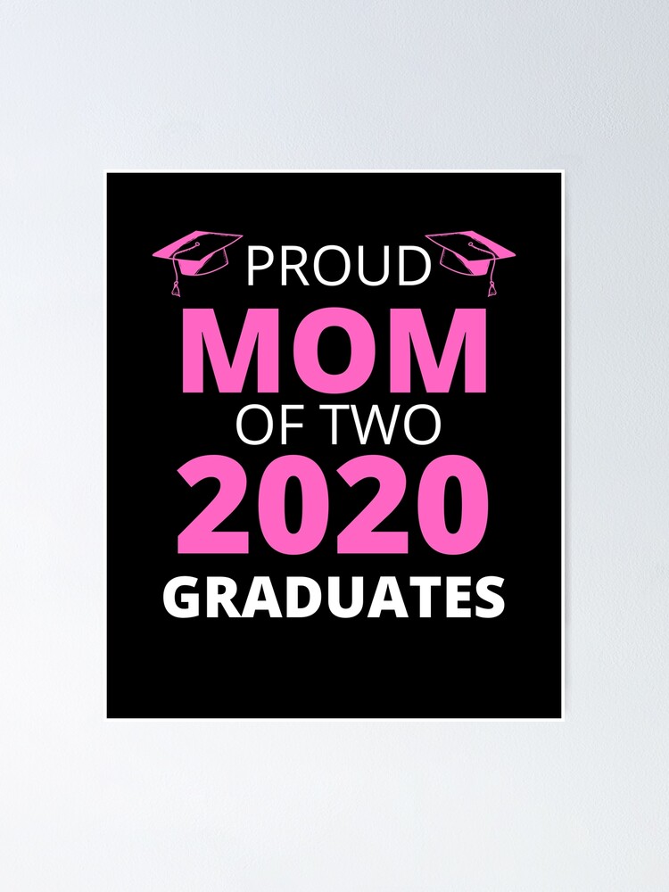 "Proud Mom of Two 2020 Graduates women Funny Graduation Gift" Poster ...