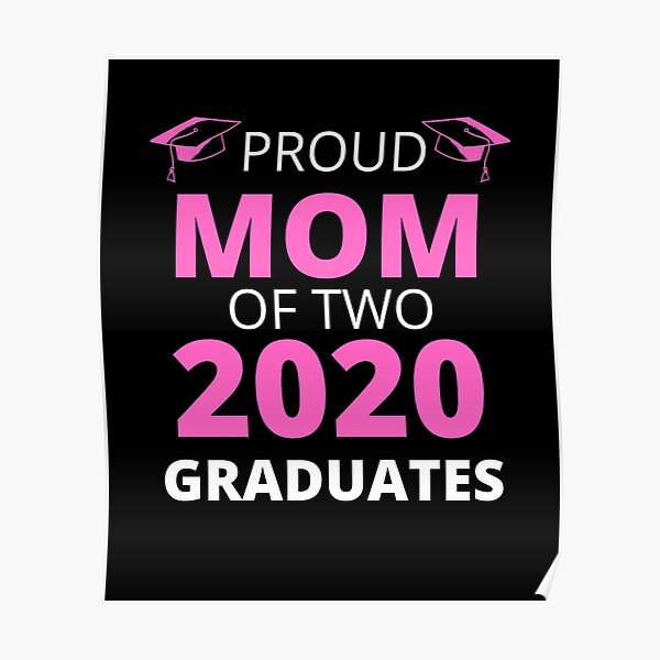 "Proud Mom of Two 2020 Graduates women Funny Graduation Gift" Poster ...