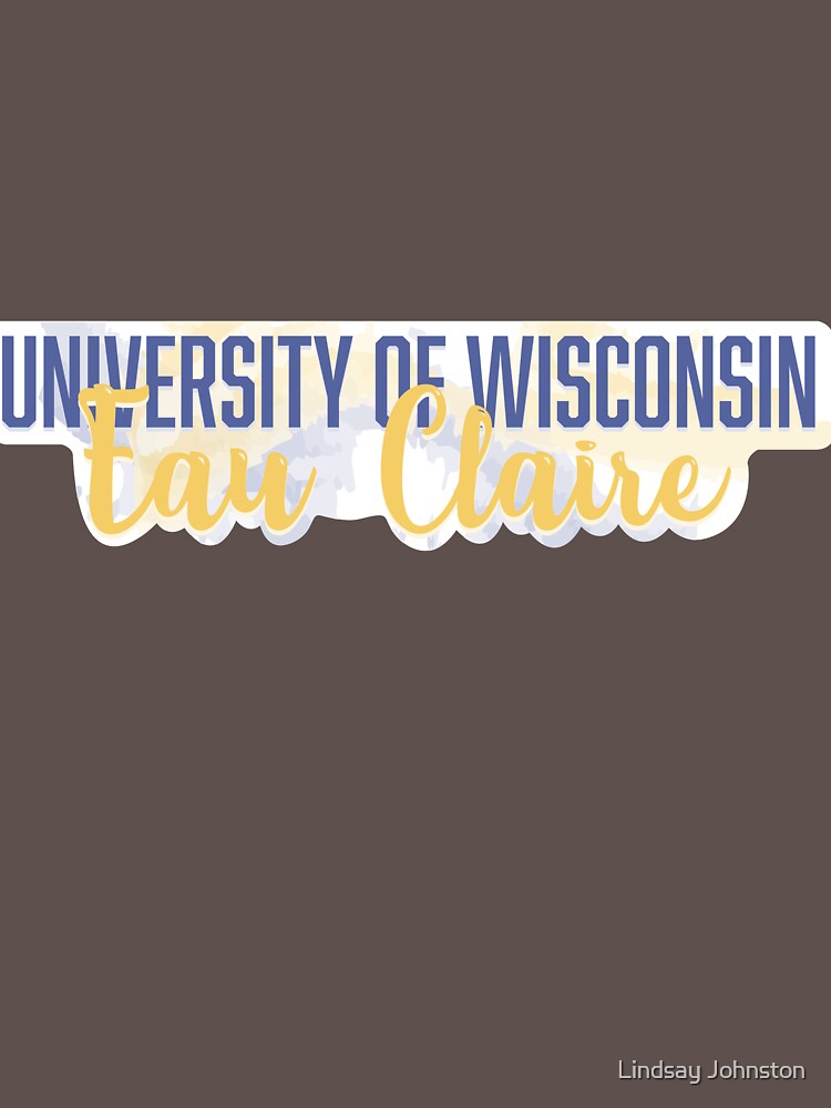 "University of Wisconsin Eau Claire" T-shirt for Sale by lpjohnston ...