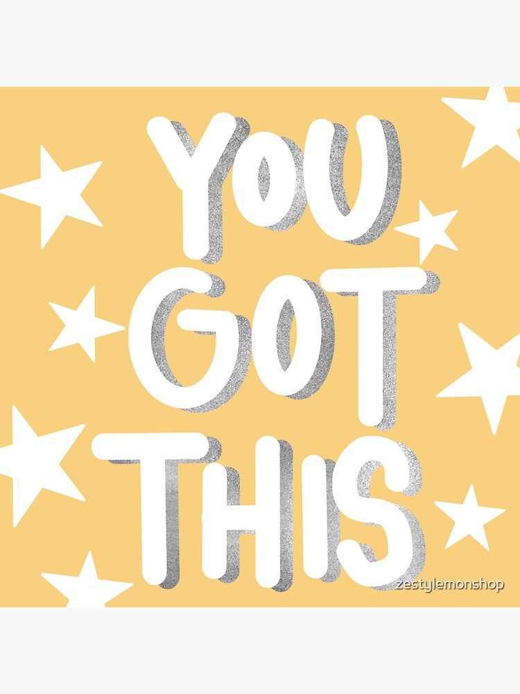 "You Got This Design" Sticker by zestylemonshop | Redbubble
