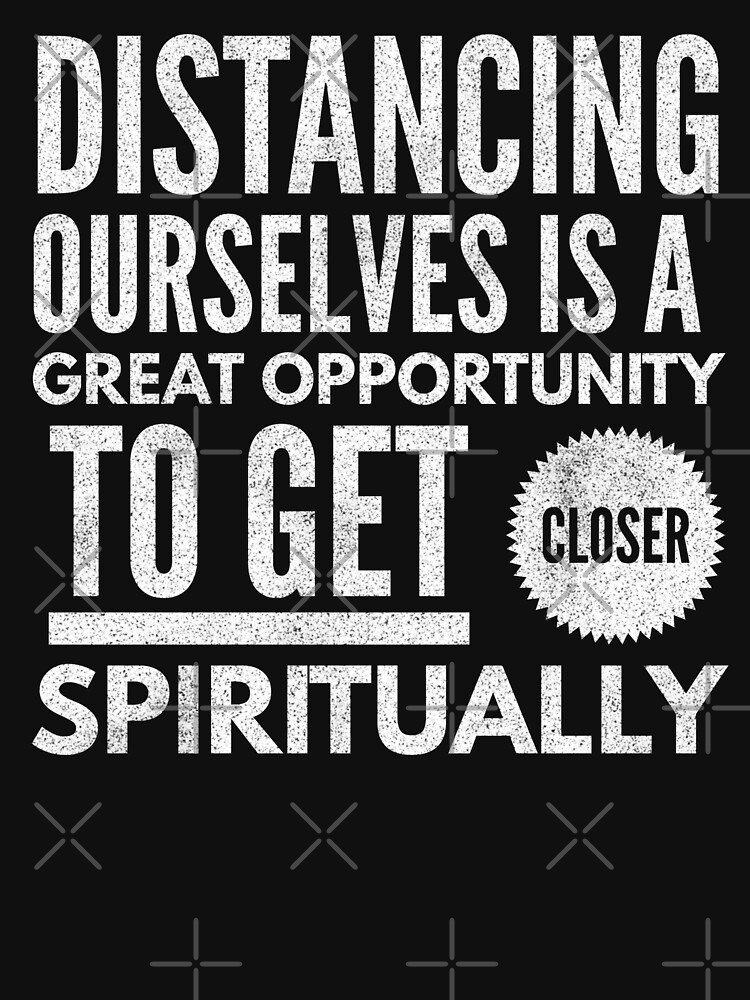 "Distancing Ourselves Is A Great Oppotunity To Get Closer Spiritually ...