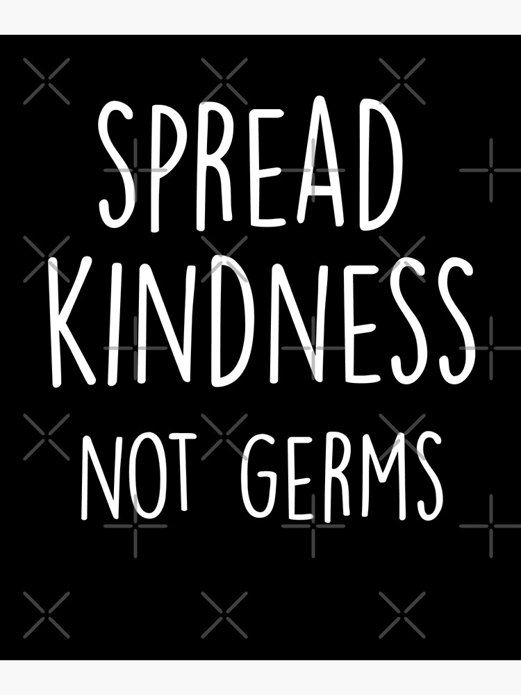 "Spread Kindness Not Germs" Canvas Print by oualido | Redbubble