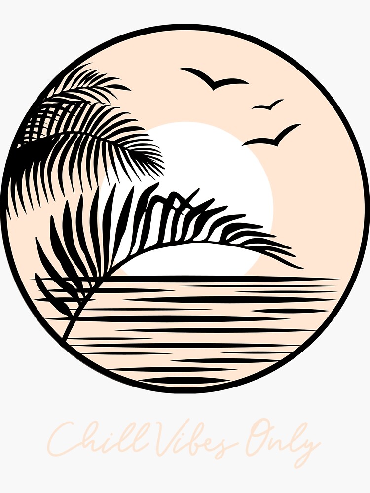 "Chill Vibes Only" Sticker by wanderhunger | Redbubble