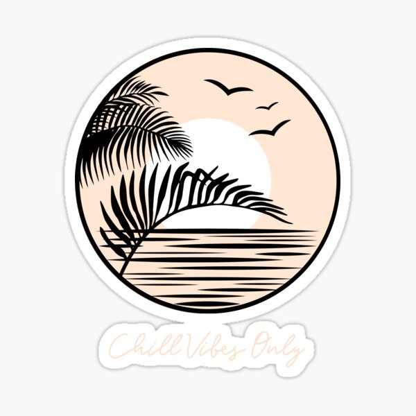 "Chill Vibes Only" Sticker by wanderhunger | Redbubble