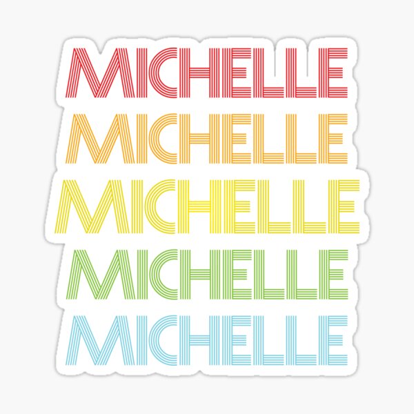 Michelle Name Gifts & Merchandise | Redbubble