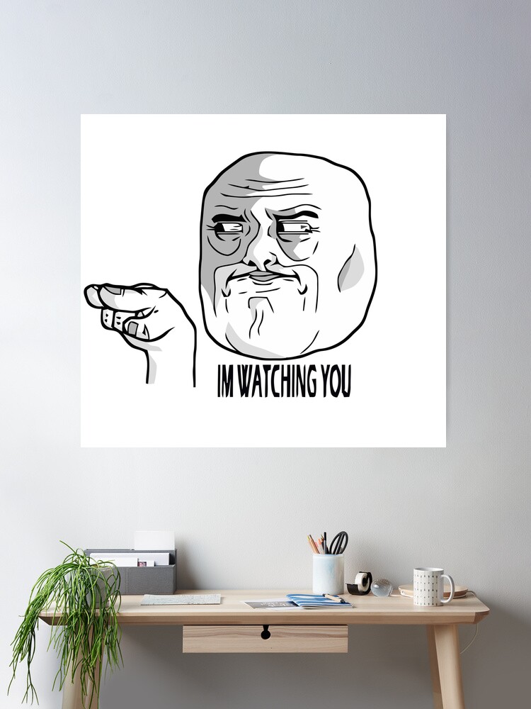 Im Watching You Meme Watching You Memes And Images Imgur