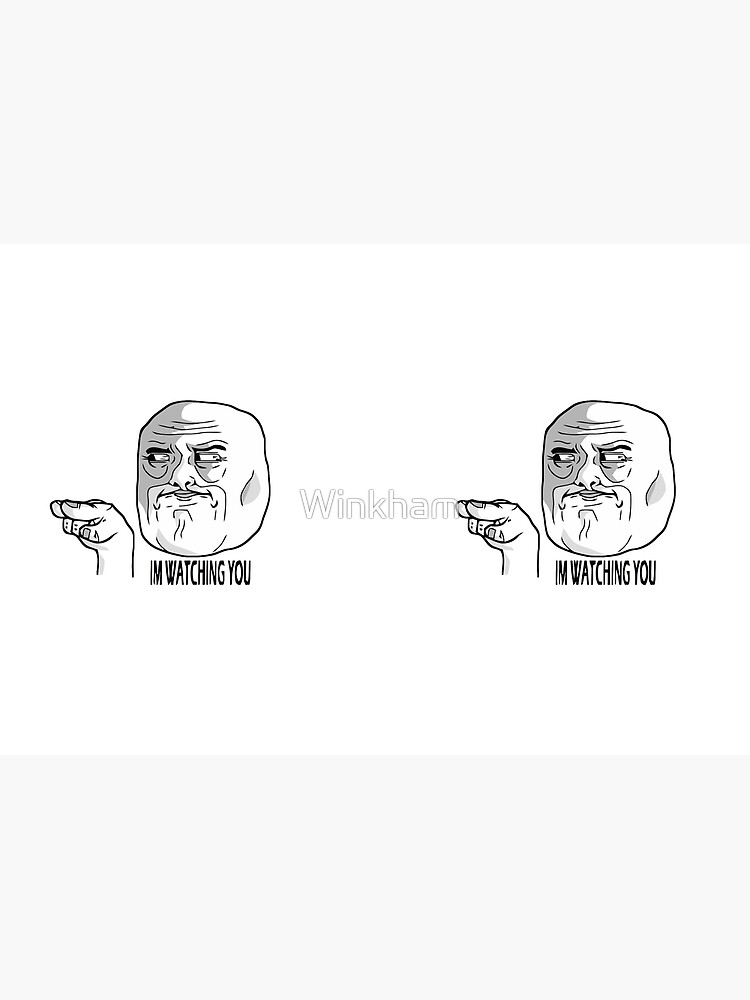 Creepy Im Watching You Meme