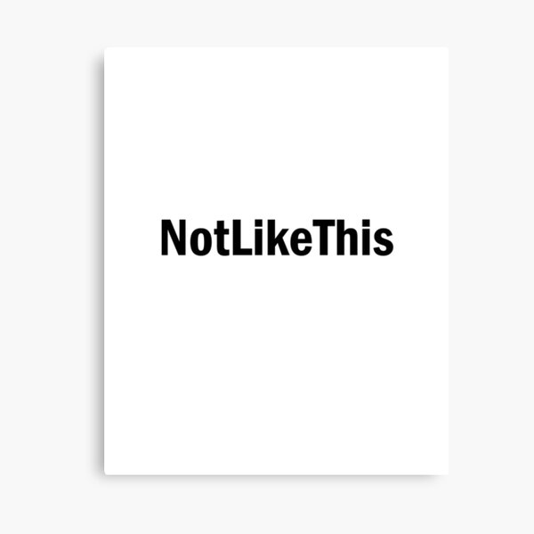 "NotLikeThis emote / meme" Canvas Print by crecks | Redbubble