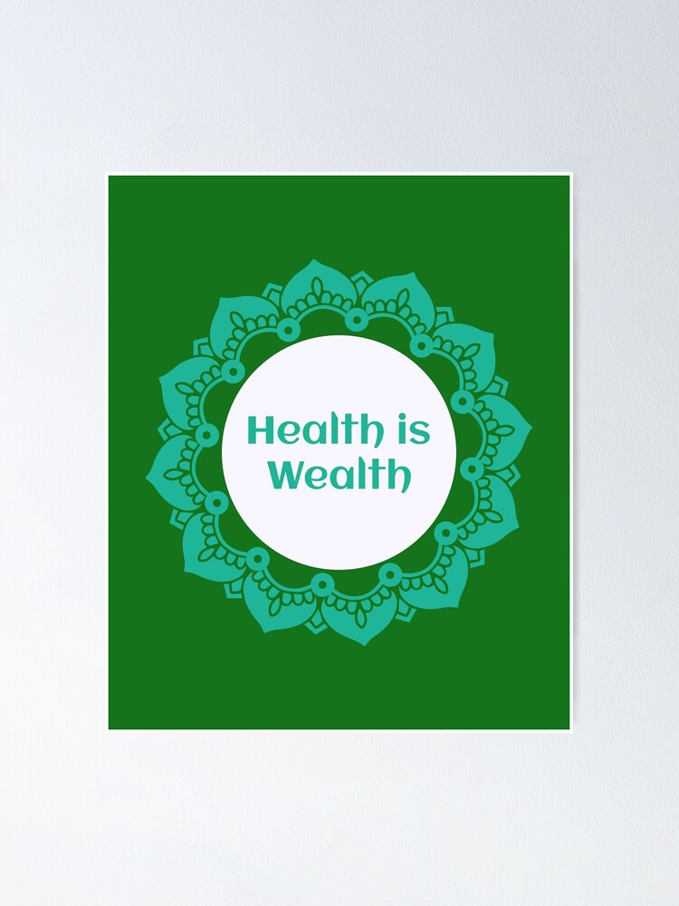 "Health is Wealth" Poster by caruanam | Redbubble