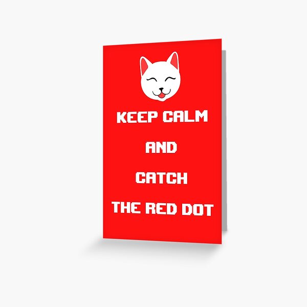 "Catch The Red Dot - Raw Catz" Greeting Card by RawCatz | Redbubble