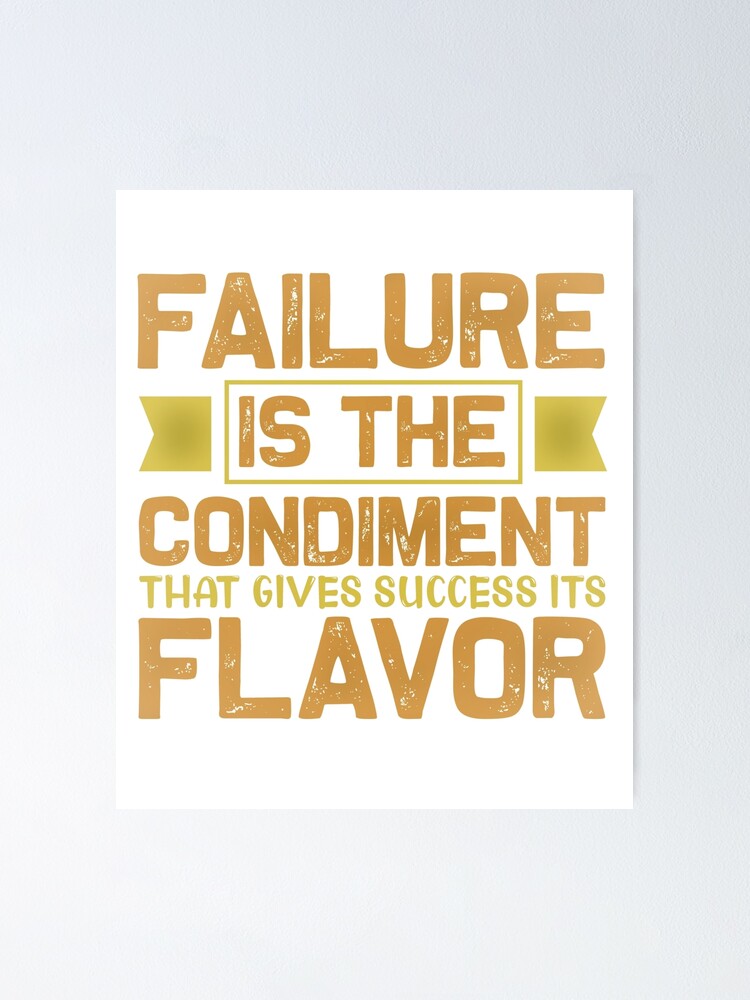 "Workout Failure Is The Condiment That Gives Success Its Flavor" Poster ...