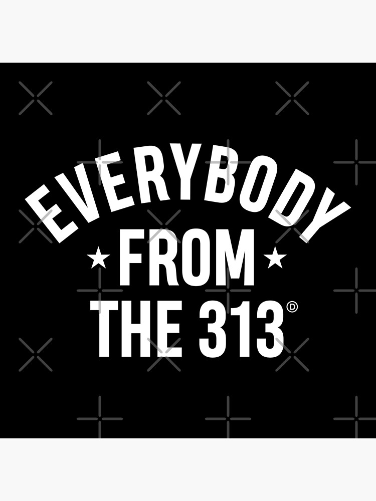 "Everybody From The 313" Poster for Sale by thedline | Redbubble