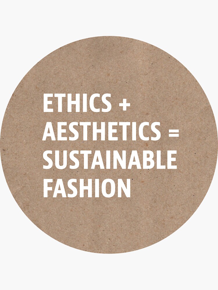 "Ethics + Aesthetics = Sustainable Fashion" Sticker by echovintage ...