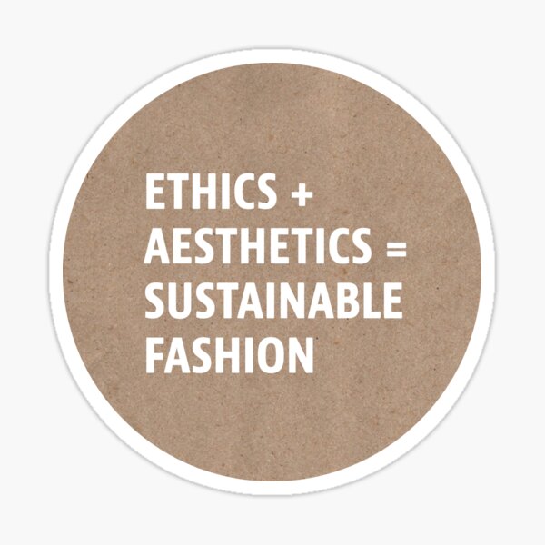 "Ethics + Aesthetics = Sustainable Fashion" Sticker by echovintage ...