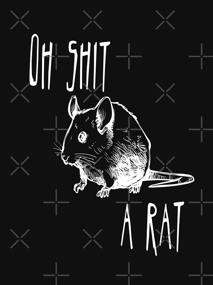 "Oh Shit A Rat " T-shirt for Sale by THE-BSM-ART | Redbubble | oh merde ...