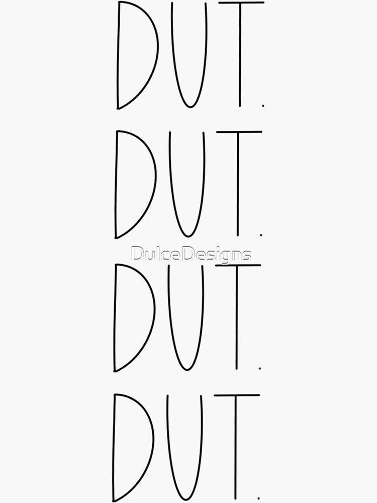"Dut." Sticker by DulceDesigns | Redbubble