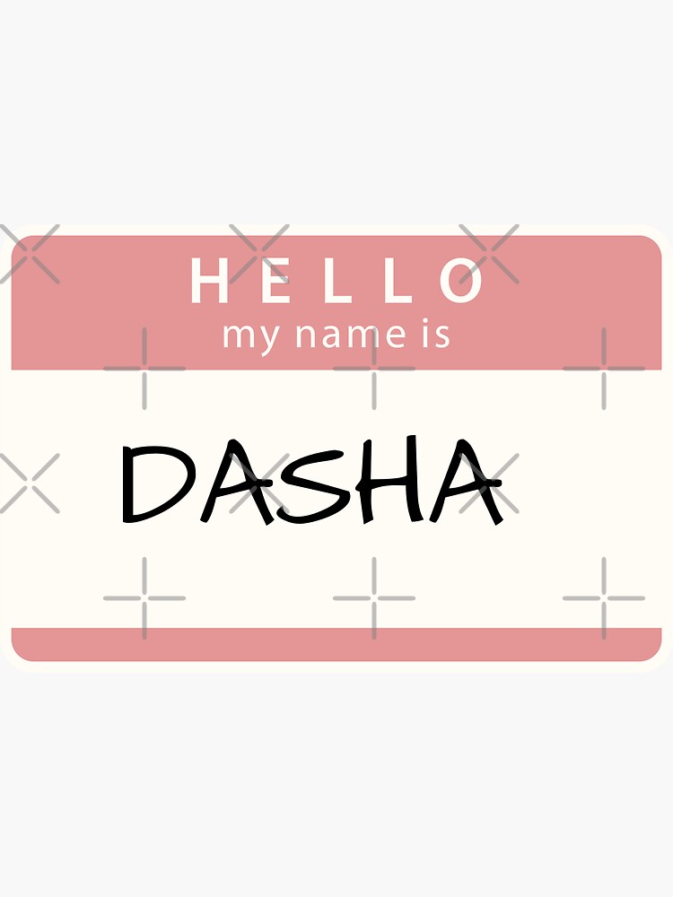 "Hello my name is Dasha" Sticker for Sale by melbournegirl | Redbubble