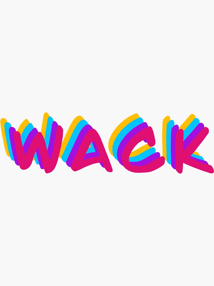 "wack" Sticker for Sale by Cassiefix | Redbubble
