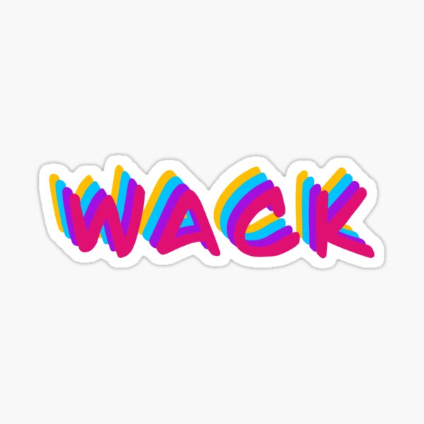 "wack" Sticker for Sale by Cassiefix | Redbubble