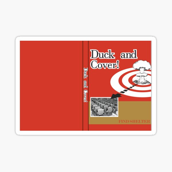 Duck And Cover Stickers | Redbubble