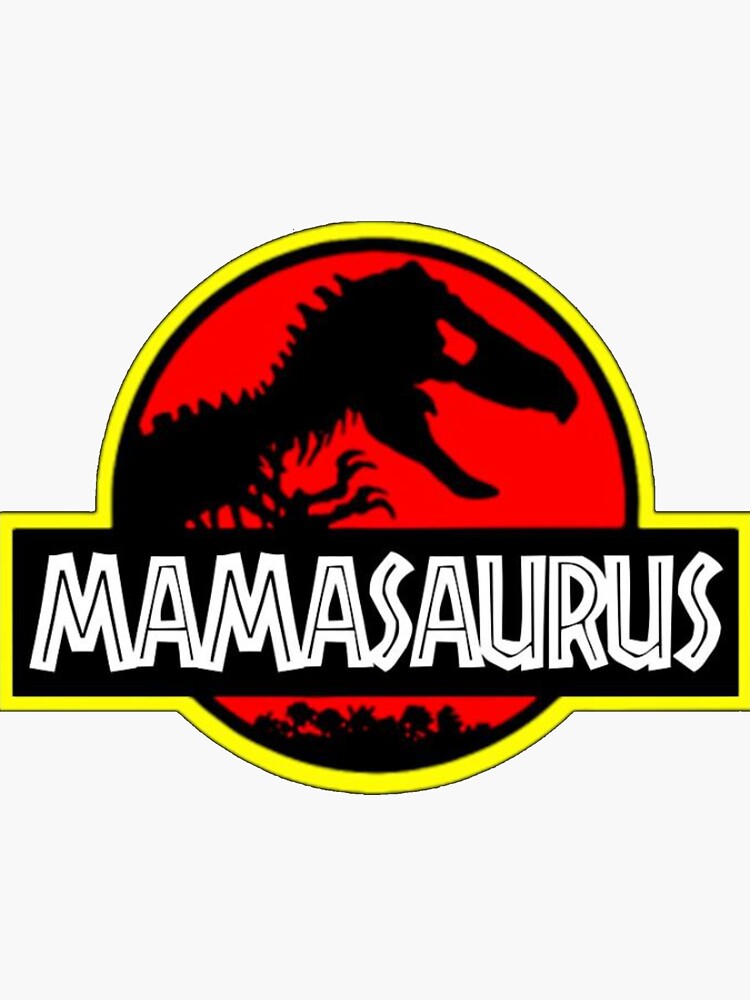 "MAMASAURUS" Sticker for Sale by strapead | Redbubble