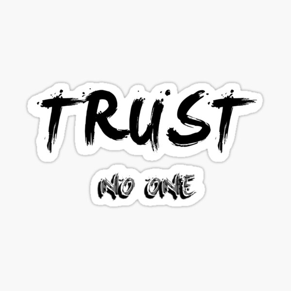 "Trust no one t-shirt" Sticker by Zoa2 | Redbubble