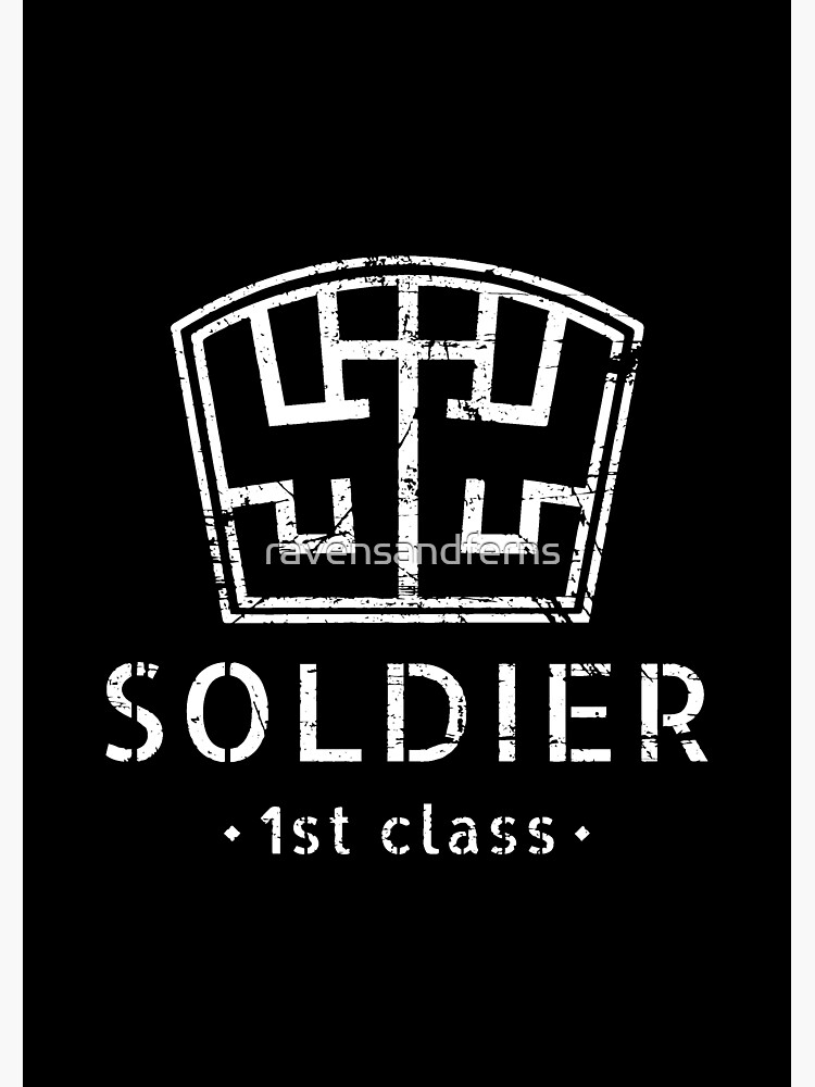 "SOLDIER 1st class" Poster by ravensandferns | Redbubble