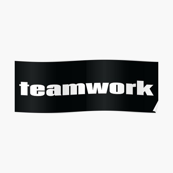 Funny Teamwork Posters | Redbubble