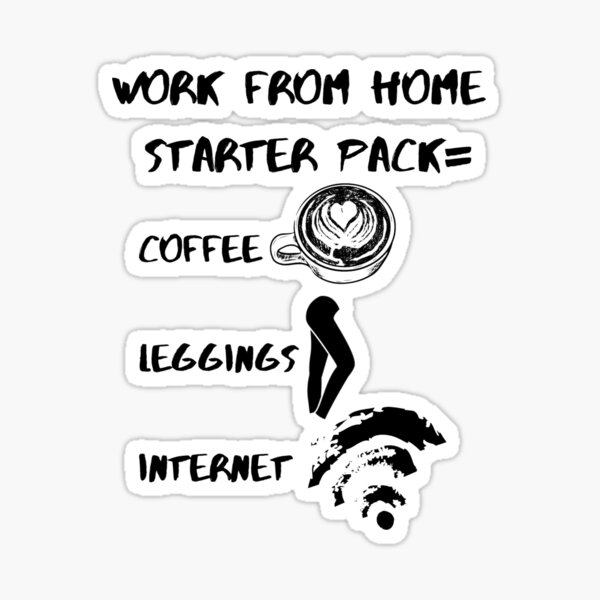 "Work from home starter pack " Sticker for Sale by NoreenMaphumulo ...