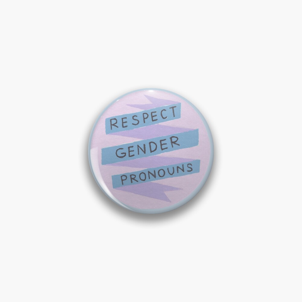 "Respect Gender Pronouns" Pin for Sale by Seraphim0843 | Redbubble