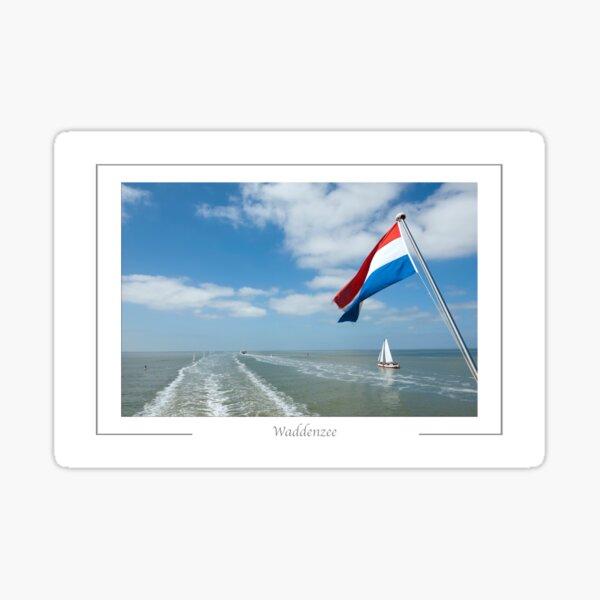 "Wadden Sea Friesland The Netherlands Dutch flag" Sticker by ...