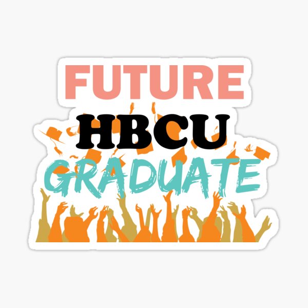 "Future HBCU Graduate" Sticker by Trisman24 | Redbubble