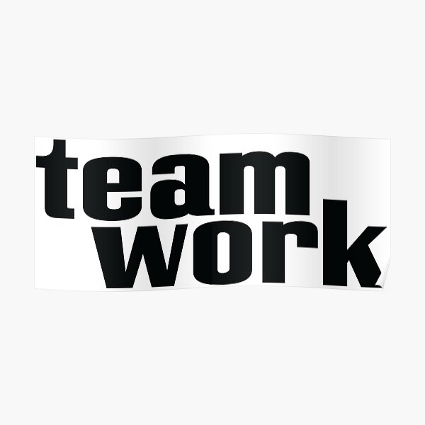 Funny Teamwork Posters | Redbubble