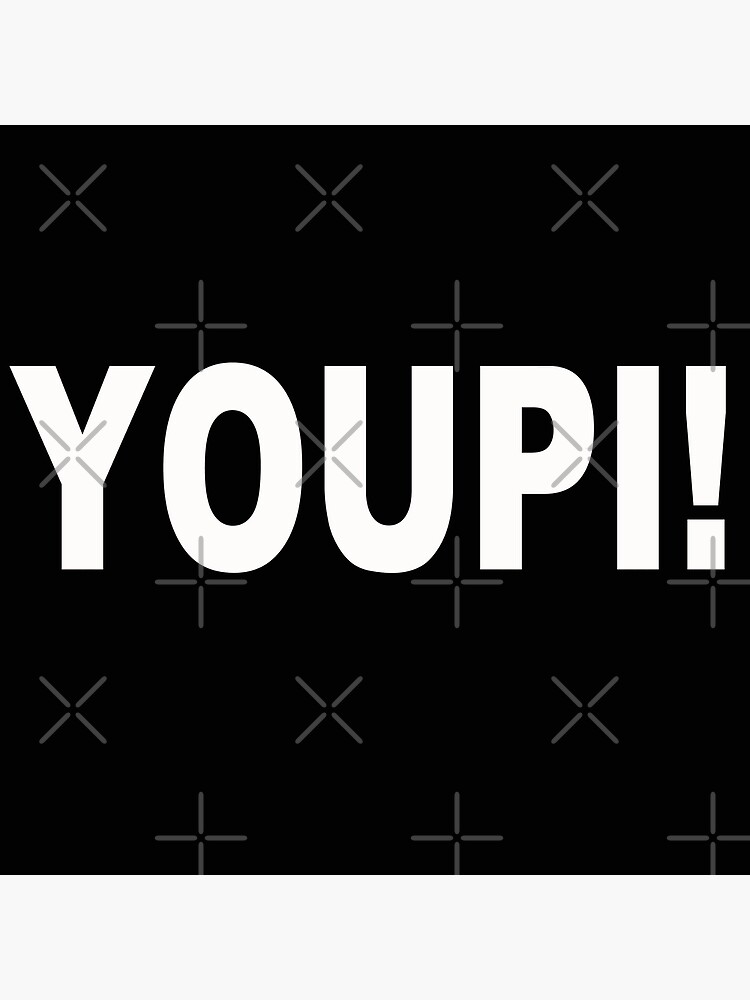 "Youpi | French Happy" Poster by koovox | Redbubble