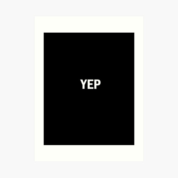 "YEP emote / meme" Art Print by crecks | Redbubble
