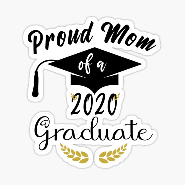 "Proud mom of a 2020 graduate" Sticker by myartcornershop | Redbubble