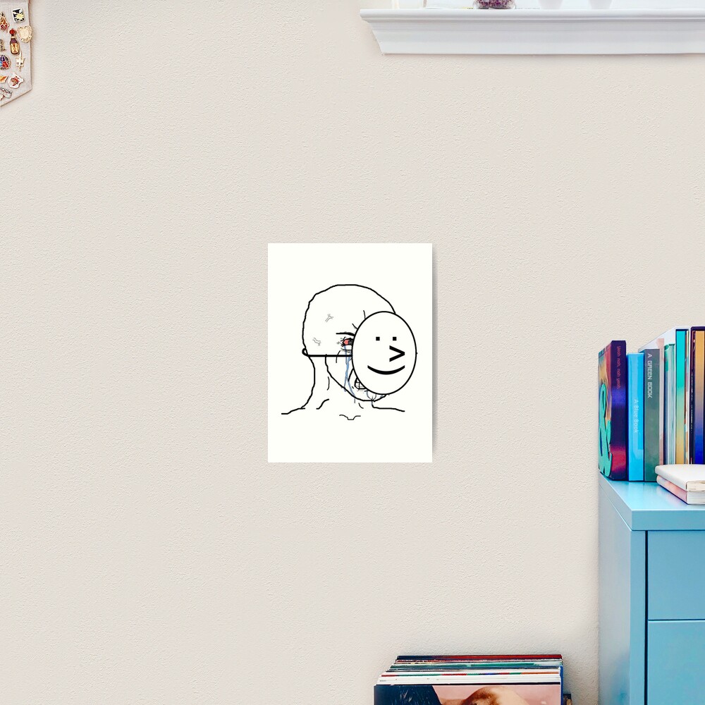"crying with mask meme" Art Print by Heart-and-Skull | Redbubble
