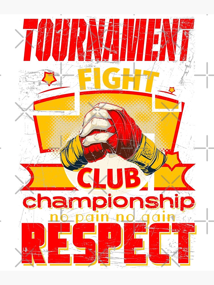 "fight club tournament figh club championship no pain no gain respect ...